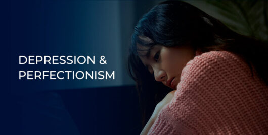 Depression & Perfectionism | Gateway Foundation