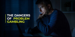 The Dangers of Problem Gambling | Drug Rehab
