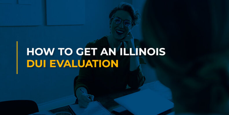 How to Get an Illinois DUI Evaluation | Gateway Foundation